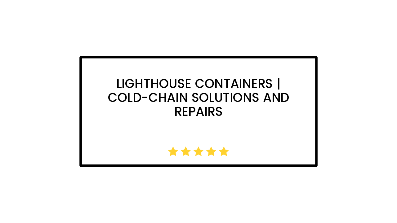 Lighthouse Containers | Cold-Chain Solutions and Repairs - SLOW FESTIVAL